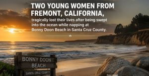 California Beach Incident Claims Lives of Two Fremont Students